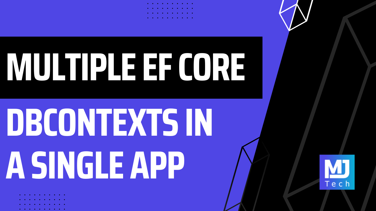 Using Multiple Ef Core Dbcontexts In A Single Application
