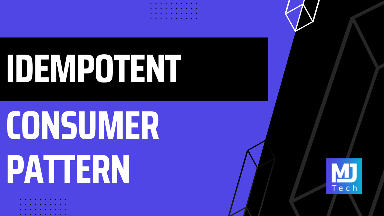 Idempotent Consumer - Handling Duplicate Messages Idempotent Consumer - Handling Duplicate Messages