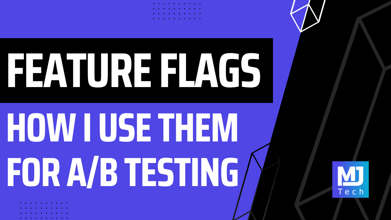Feature Flags in .NET and How I Use Them for A/B Testing Feature Flags in .NET and How I Use Them for A/B Testing