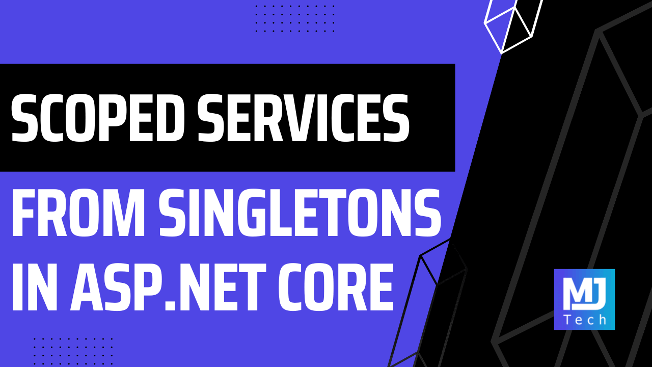 Using Scoped Services From Singletons in ASP.NET Core Using Scoped Services From Singletons in ASP.NET Core