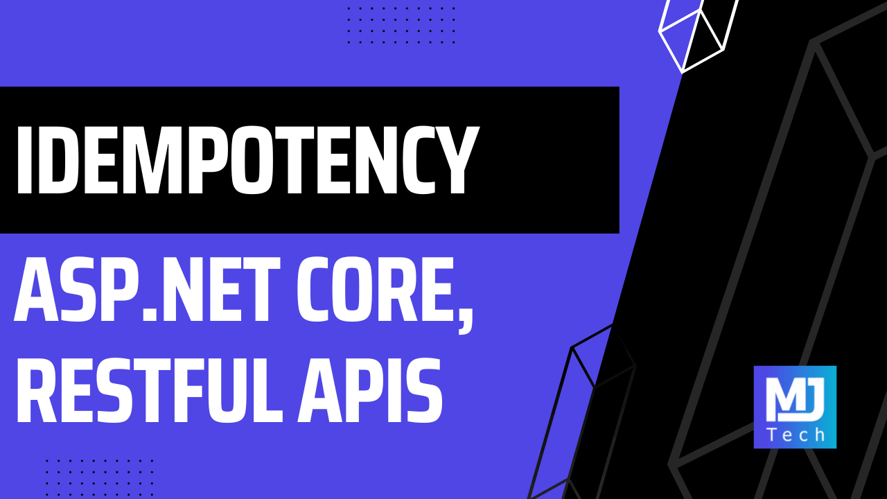 Implementing Idempotent REST APIs in ASP.NET Core Implementing Idempotent REST APIs in ASP.NET Core