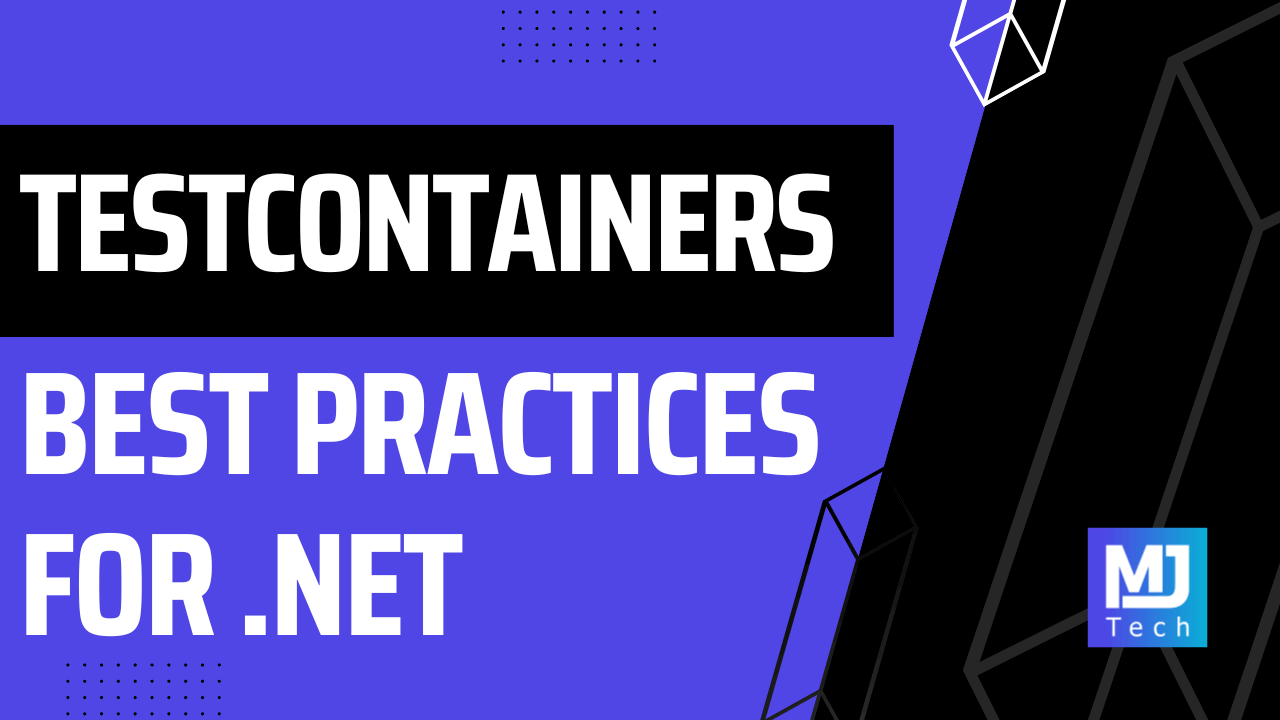 Testcontainers Best Practices for .NET Integration Testing